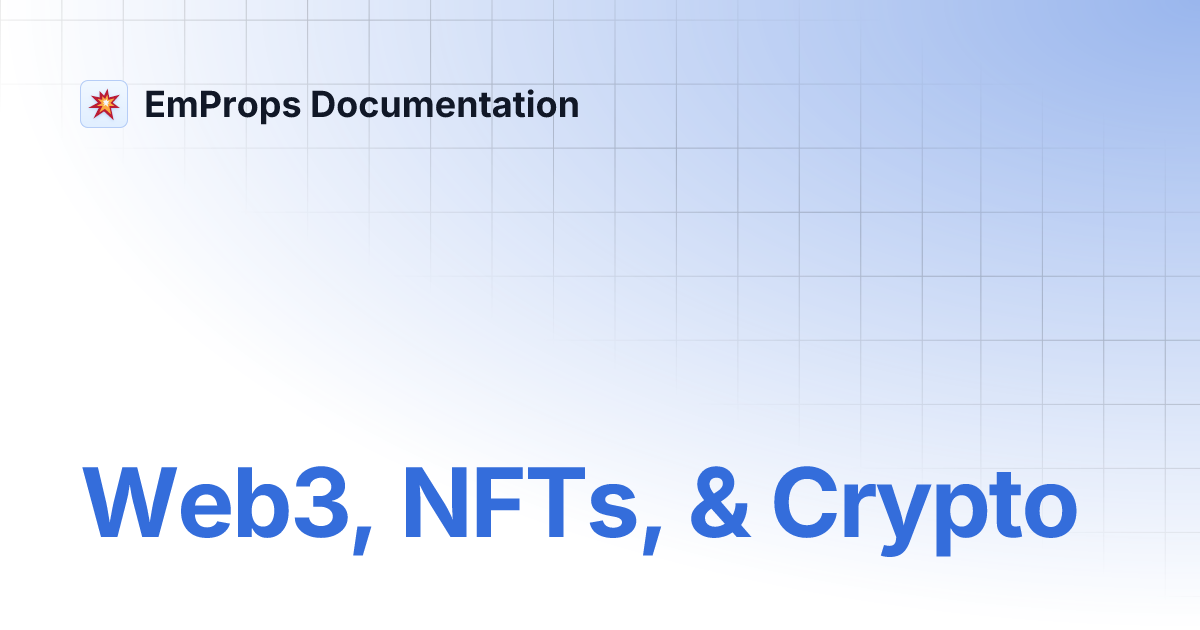 Web3, NFTs, & Crypto | EmProps Documentation